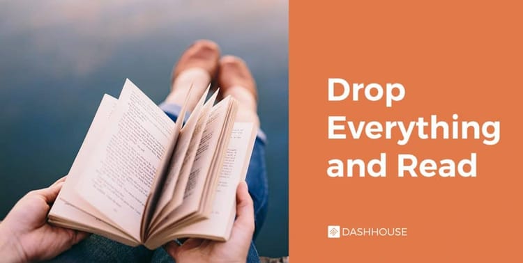 Drop Everything and Read — DashHouse